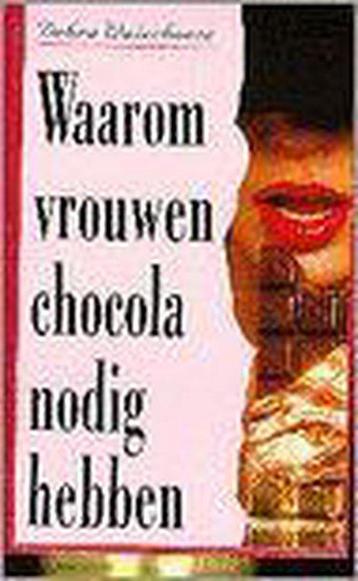 ≥ Waarom vrouwen chocola nodig hebben — Overige Boeken — Marktplaats